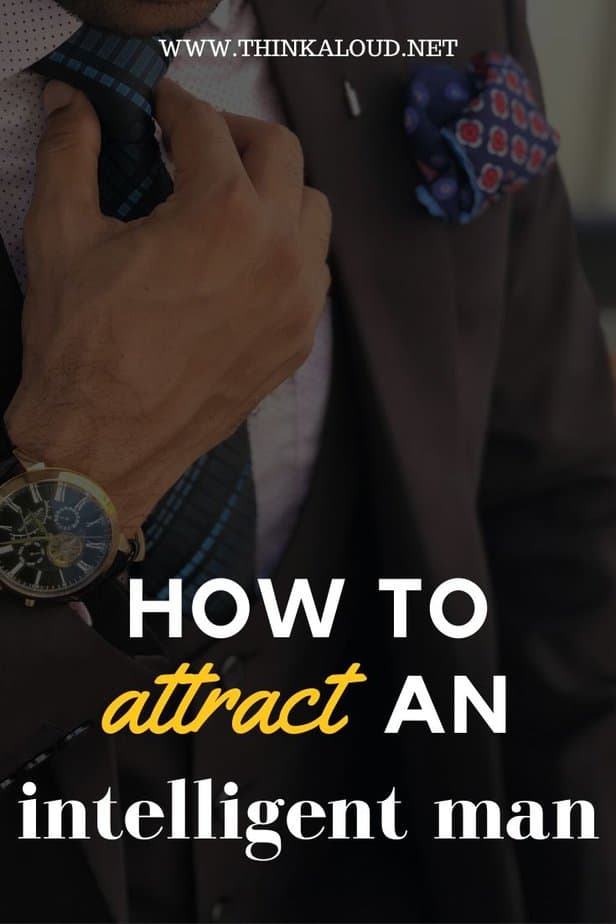 How to attract an intelligent man