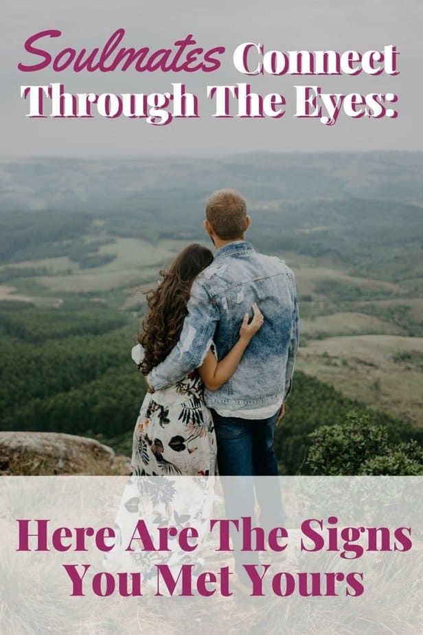 Soulmates Connect Through The Eyes: Here Are The Signs You Have Met Yours