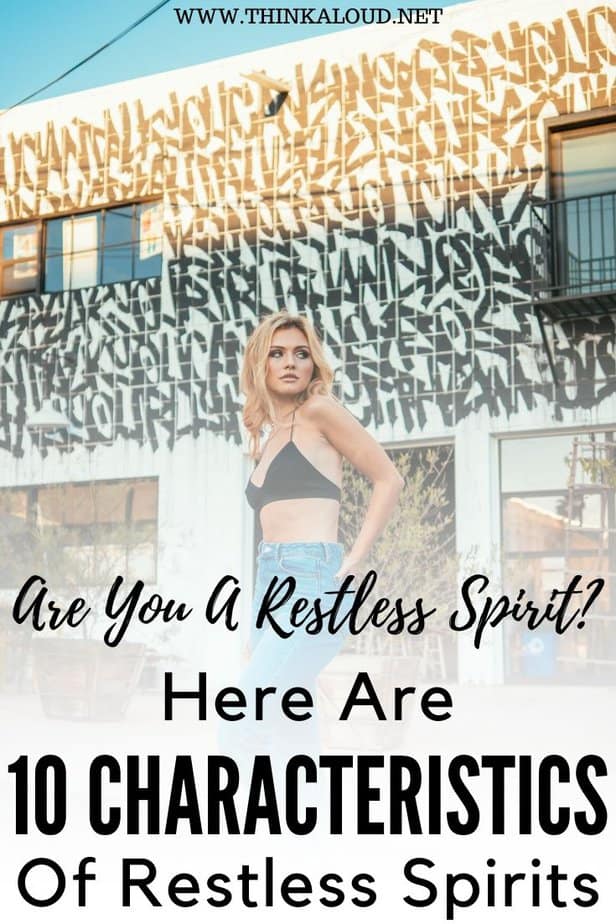 Are You A Restless Spirit? Here Are 10 Characteristics Of Restless Spirits