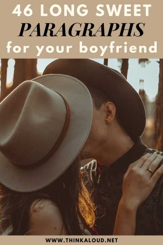 46 Long Sweet Paragraphs For Your Boyfriend