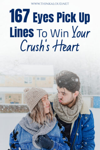 167 Eyes Pick-Up Lines To Win Your Crush's Heart