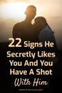 22 Signs He Secretly Likes You And You Have A Shot With Him