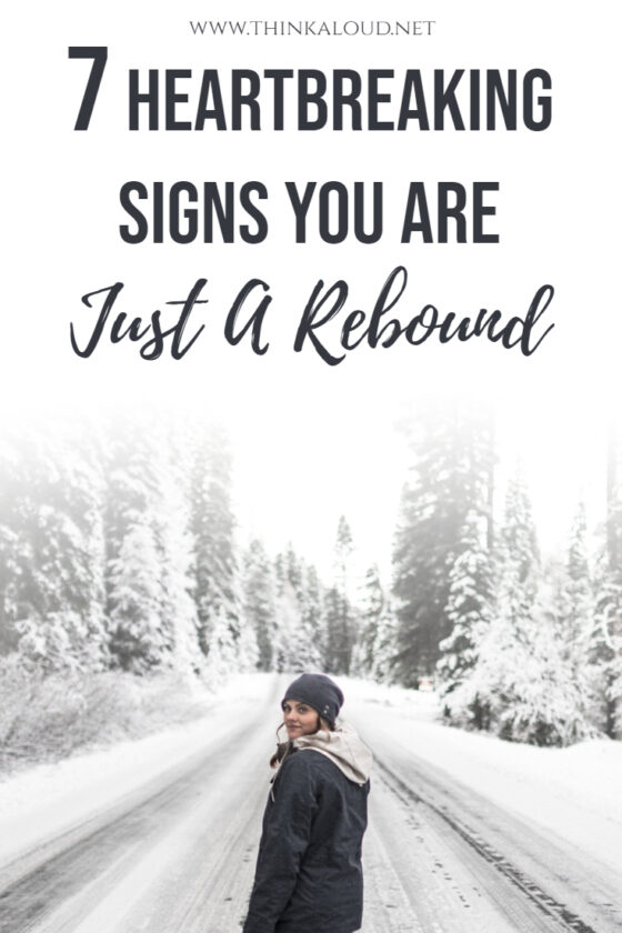 7 Heartbreaking Signs You Are Just A Rebound