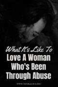 What It's Like To Love A Woman Who's Been Through Abuse