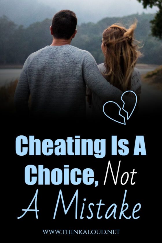 Cheating Is A Choice, Not A Mistake