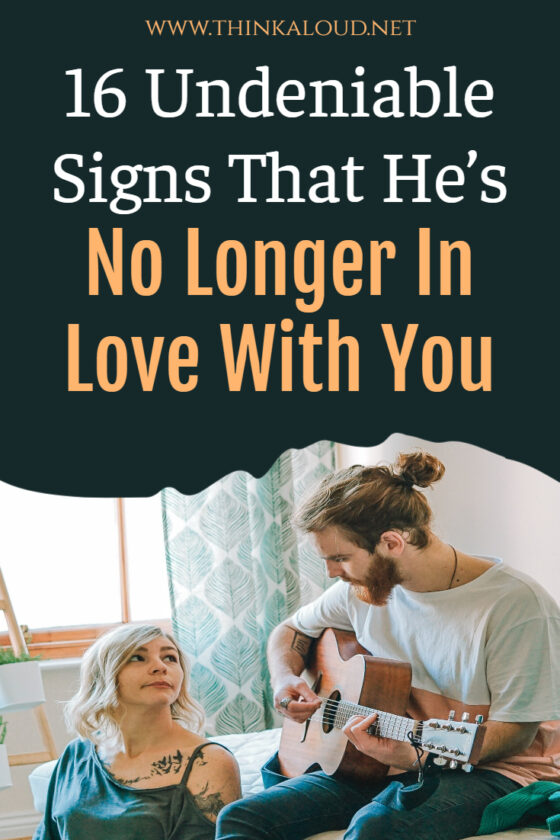 16 Undeniable Signs That He’s No Longer In Love With You