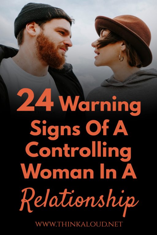 24 Warning Signs Of A Controlling Woman In A Relationship
