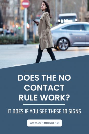 Does The No Contact Rule Work? It Does If You See These 10 Signs
