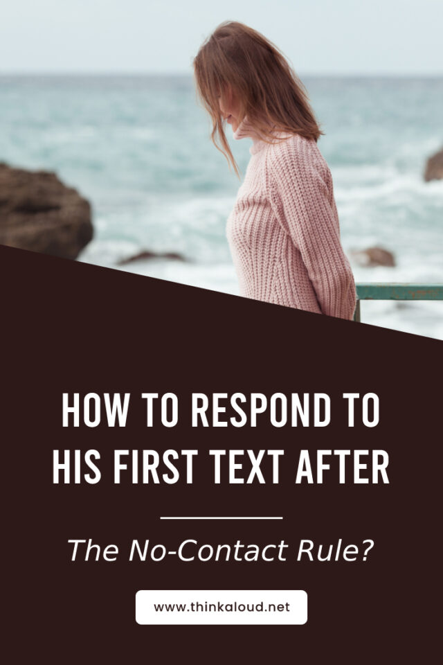 How To Respond To His First Text After The No-Contact Rule?