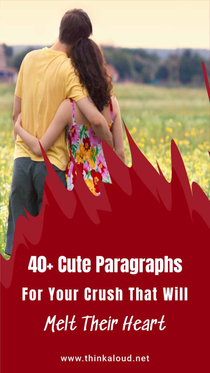 40+ Cute Paragraphs For Your Crush That Will Melt Their Heart