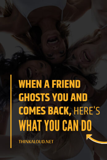When A Friend Ghosts You And Comes Back, Here's What You Can Do