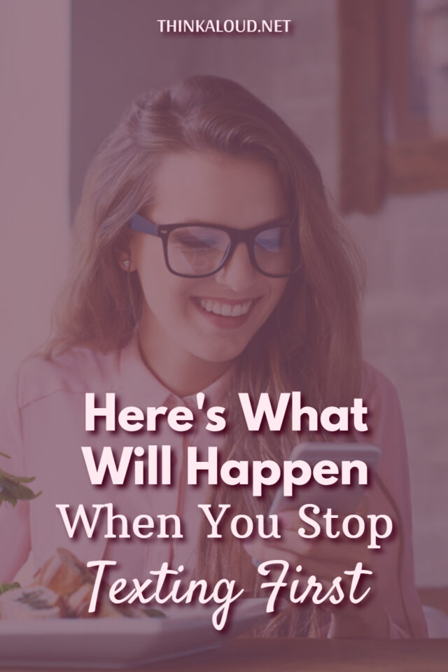 Here's What Will Happen When You Stop Texting First
