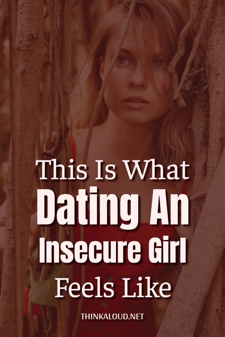 This Is What Dating An Insecure Girl Feels Like