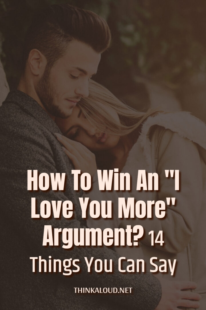 How To Win An "I Love You More" Argument? 14 Things You Can Say