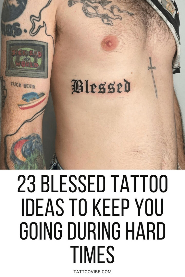 23 Blessed Tattoo Ideas To Keep You Going During Hard Times