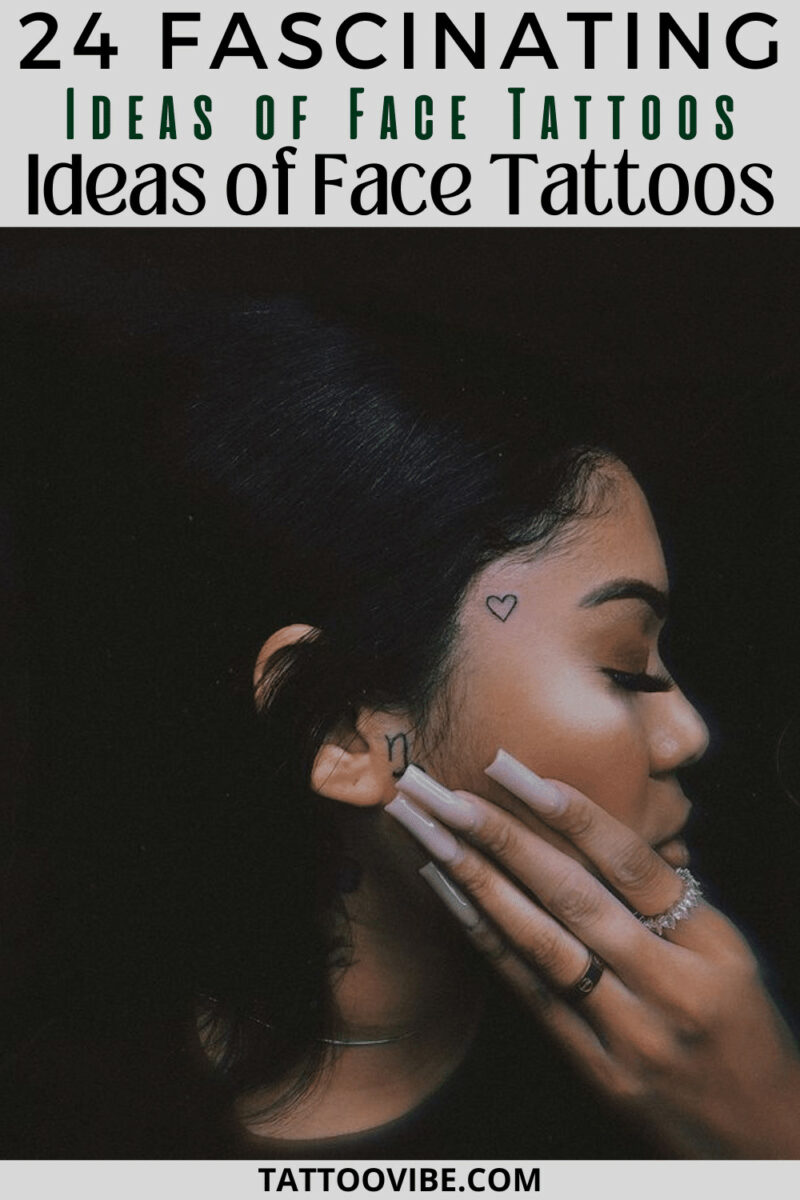 24 Fascinating Ideas of Face Tattoos for Women