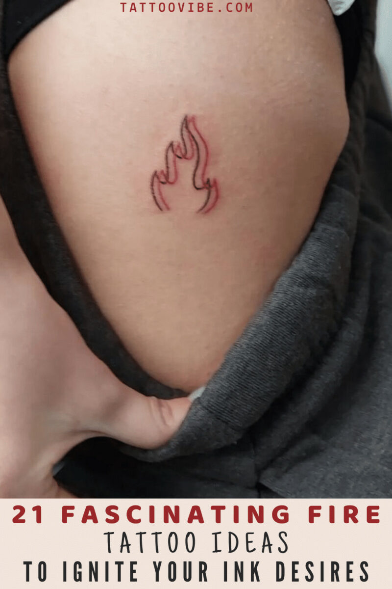 21 Fascinating Fire Tattoo Ideas To Ignite Your Ink Desires