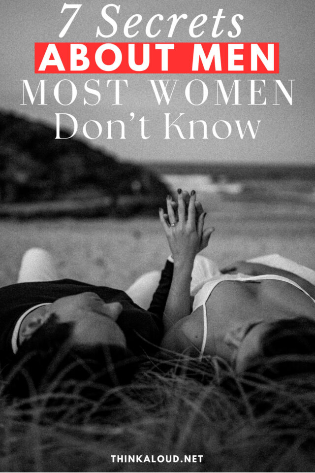 7 Secrets About Men Most Women Don’t Know