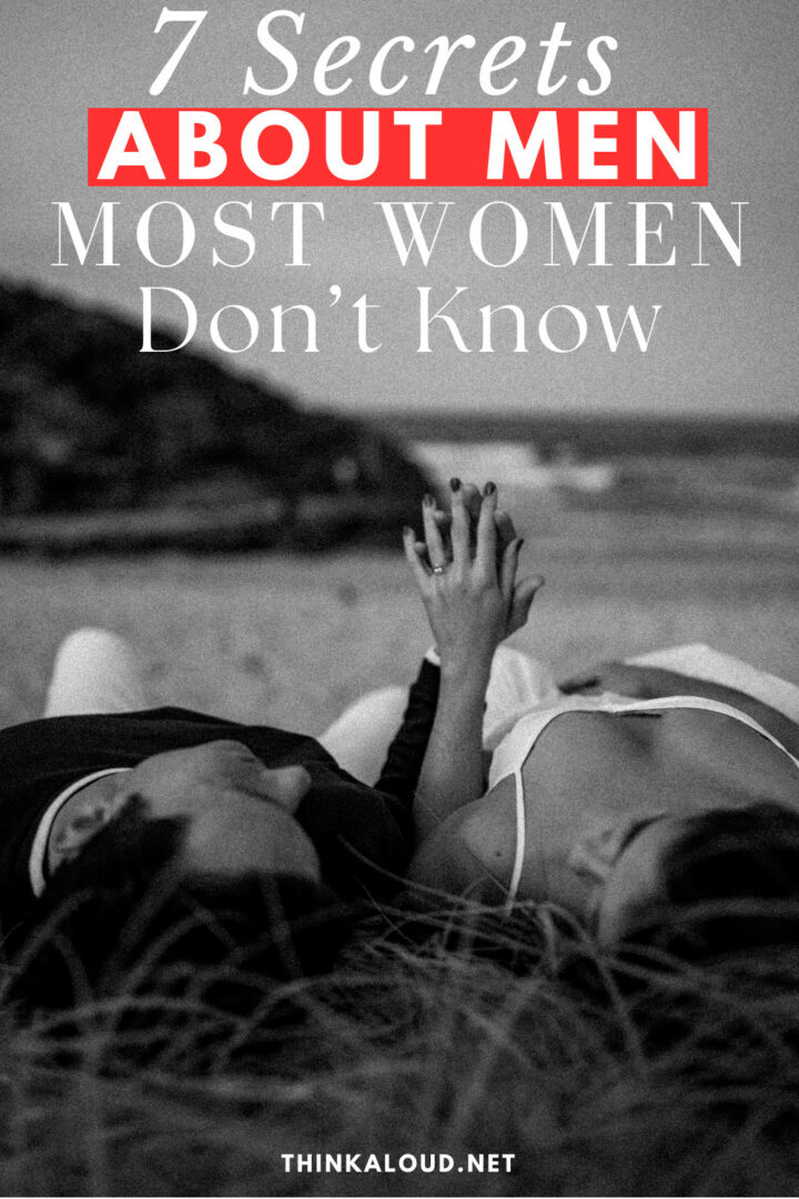7 Secrets About Men Most Women Don’t Know