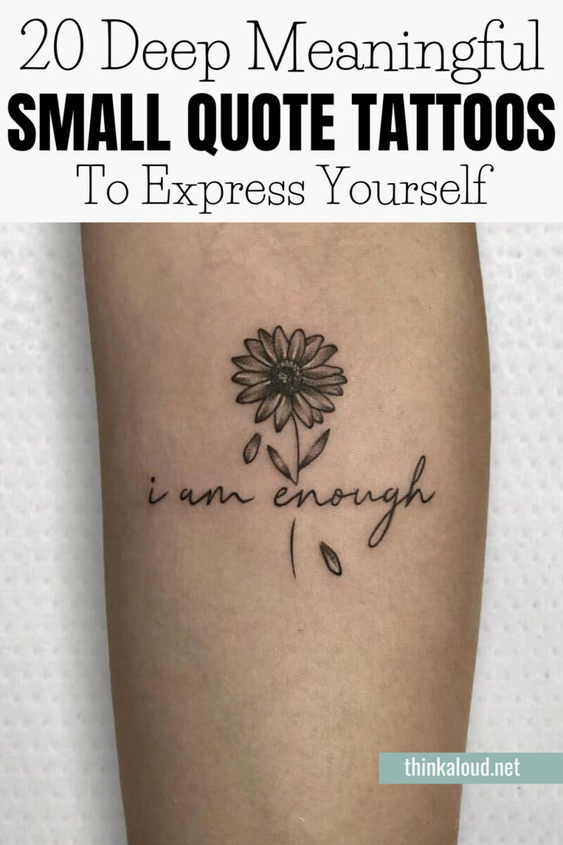 20 Deep Meaningful Small Quote Tattoos To Express Yourself