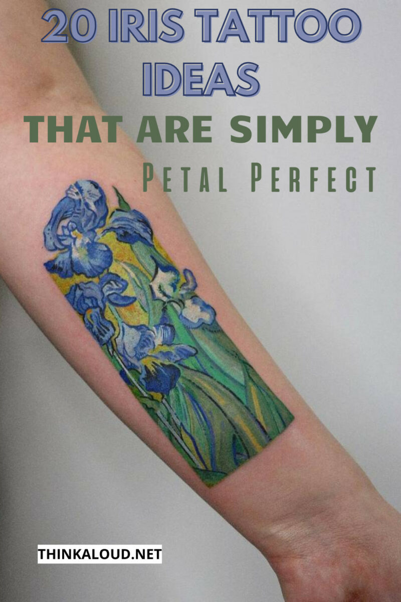 20 Iris Tattoo Ideas That Are Simply Petal Perfect