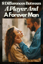 8 Differences Between A Player And A Forever Man