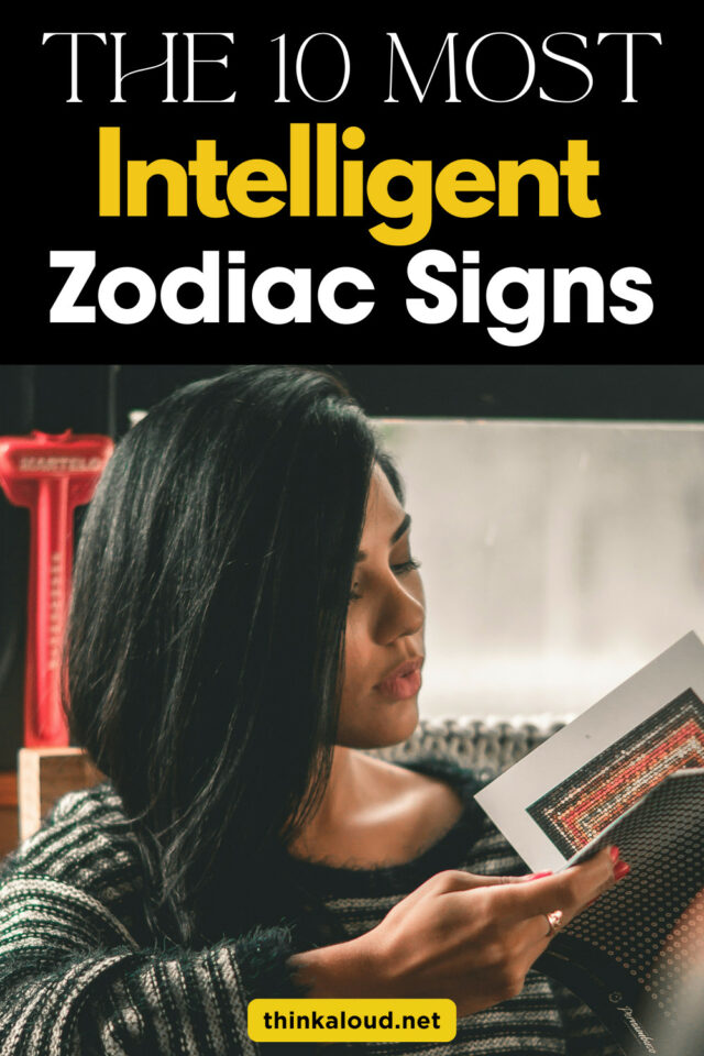 The 10 Most Intelligent Zodiac Signs