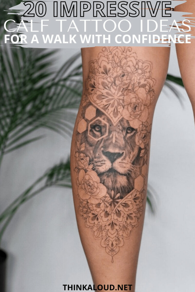 20 Impressive Calf Tattoo Ideas For A Walk With Confidence