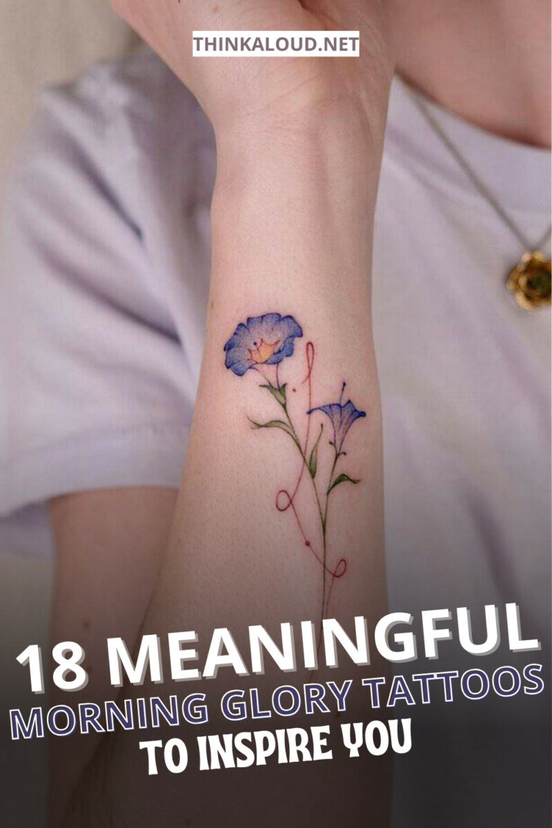 18 Meaningful Morning Glory Tattoos To Inspire You